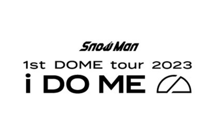Snow Man ライブ セトリ 全日程 2023 レポ「Snow Man 1st DOME Tour 2023 i DO ME ...